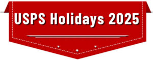 USPS Holidays 2025: Is the Post Office Open Today?